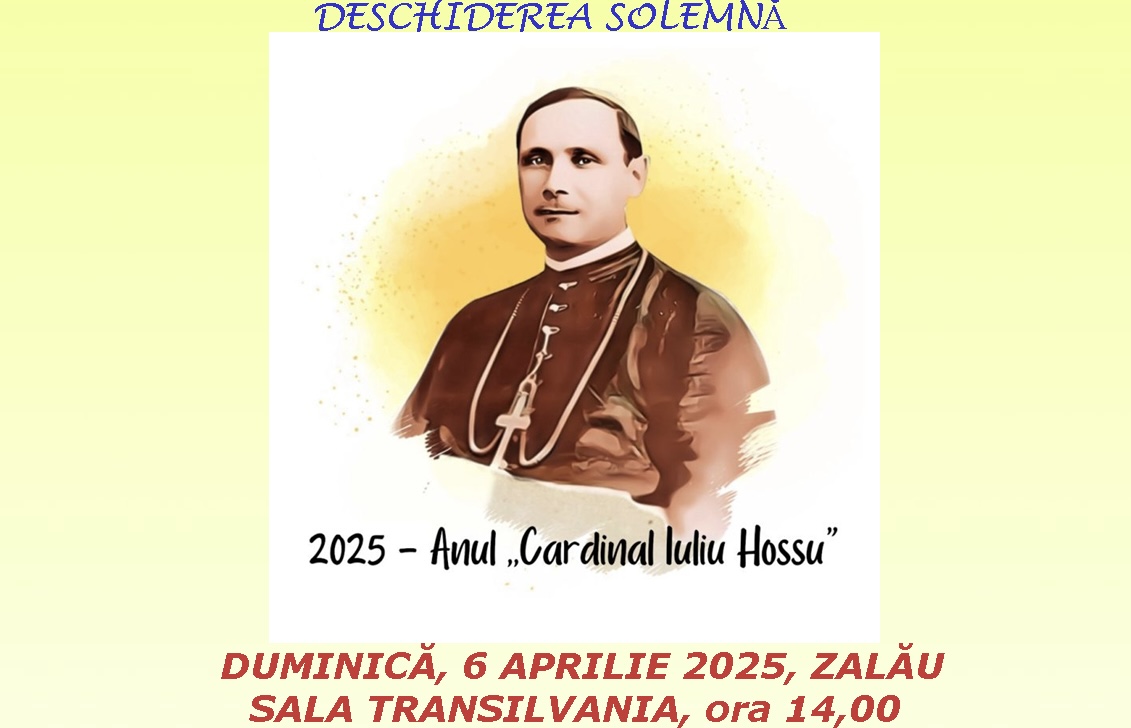 Deschiderea solemnă a Anului „Cardinal Iuliu Hossu” în Sălaj ...